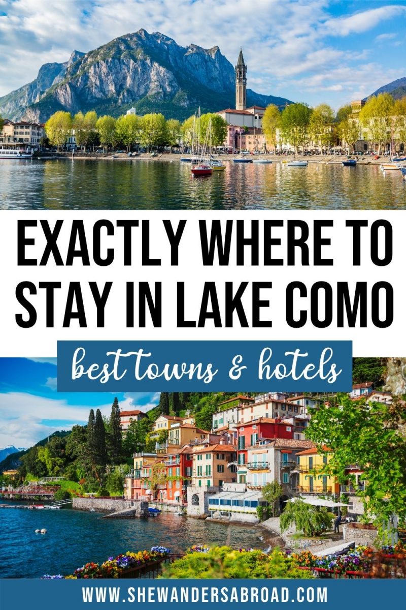 Exactly Where to Stay in Lake Como in 2024: 6 Best Towns & Hotels | She ...
