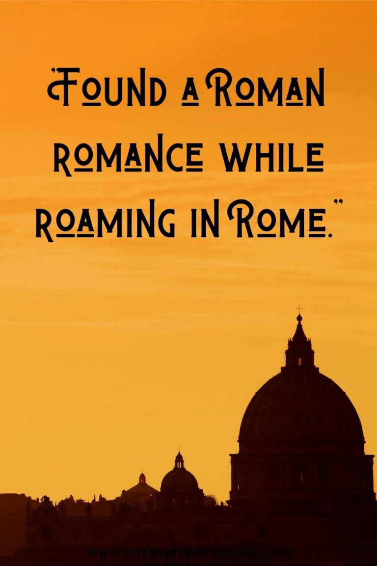 93 Stunning Rome Quotes for Instagram | She Wanders Abroad